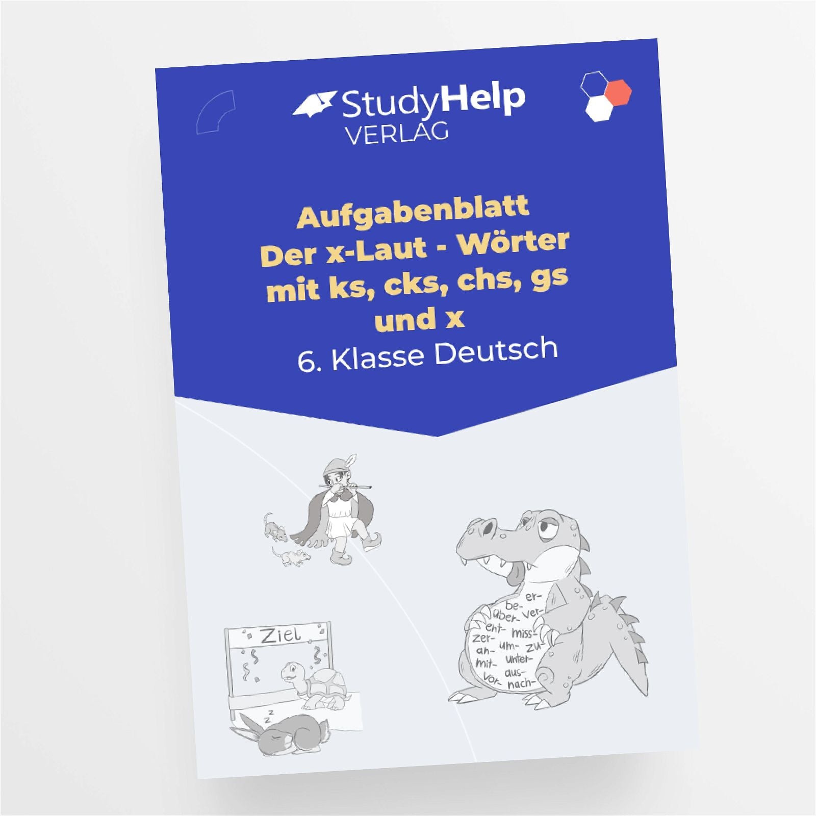 Aufgabenblatt Deutsch: Der x-Laut - Wörter mit ks, cks, chs, gs und x – StudyHelp Lehrmaterial