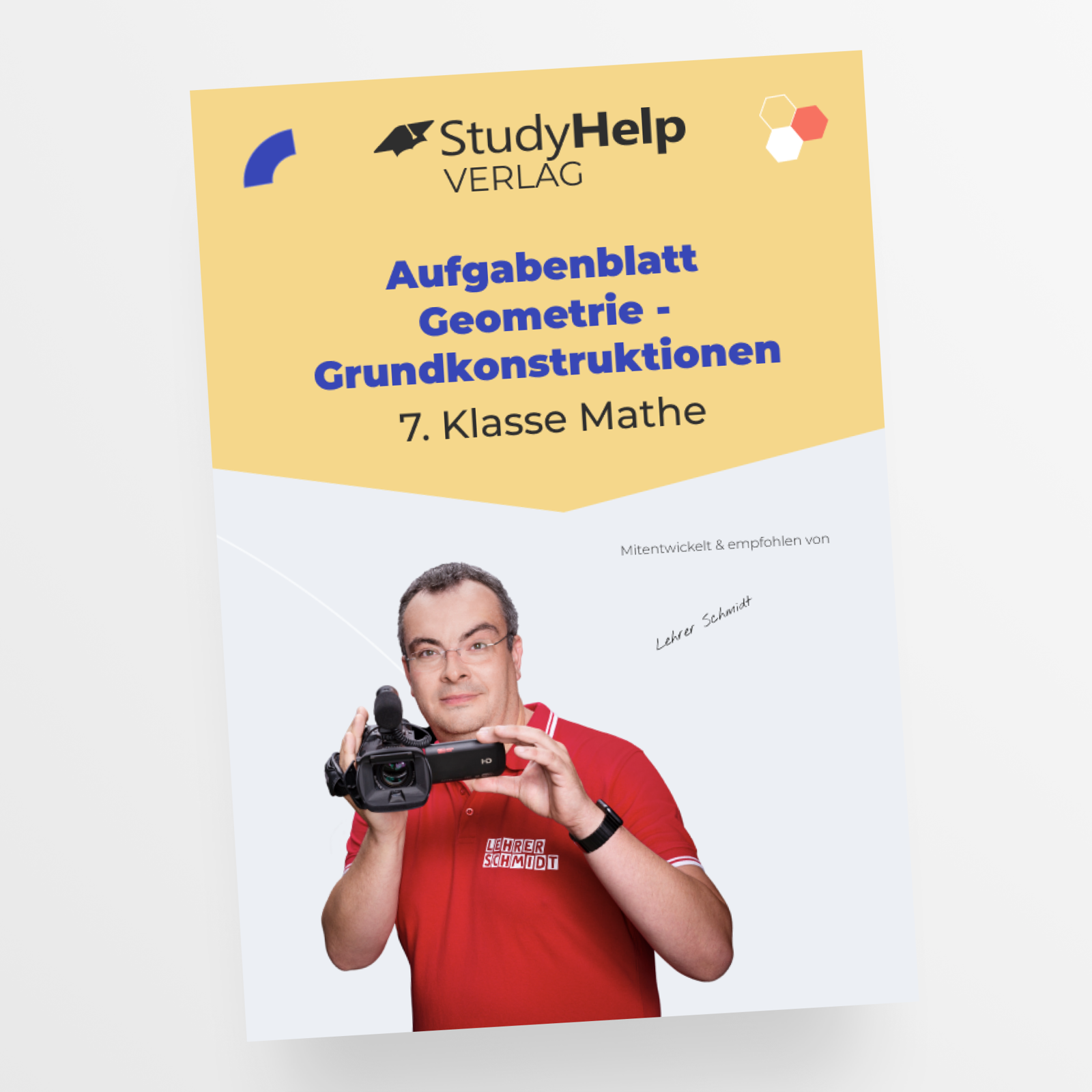 Aufgabenblatt Mathe 7. Klasse: Geometrie mit Lehrer Schmidt – StudyHelp Lehrmaterial