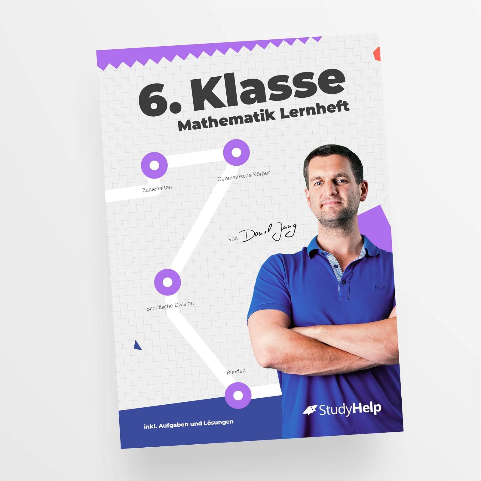 Mathematik 6. Klasse Lernheft | mit Daniel Jung – StudyHelp Lehrmaterial