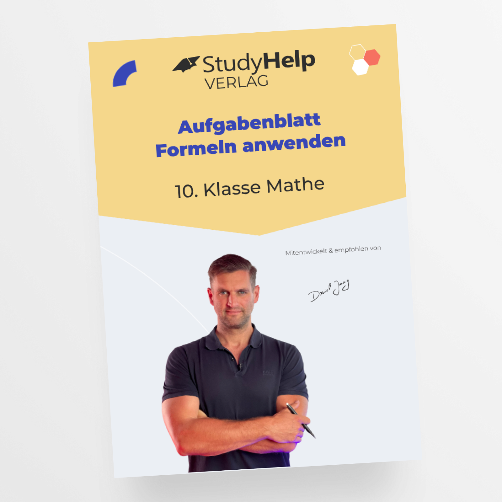 Aufgabenblatt Mathe 10. Klasse: Formeln anwenden mit Daniel Jung – StudyHelp Lehrmaterial