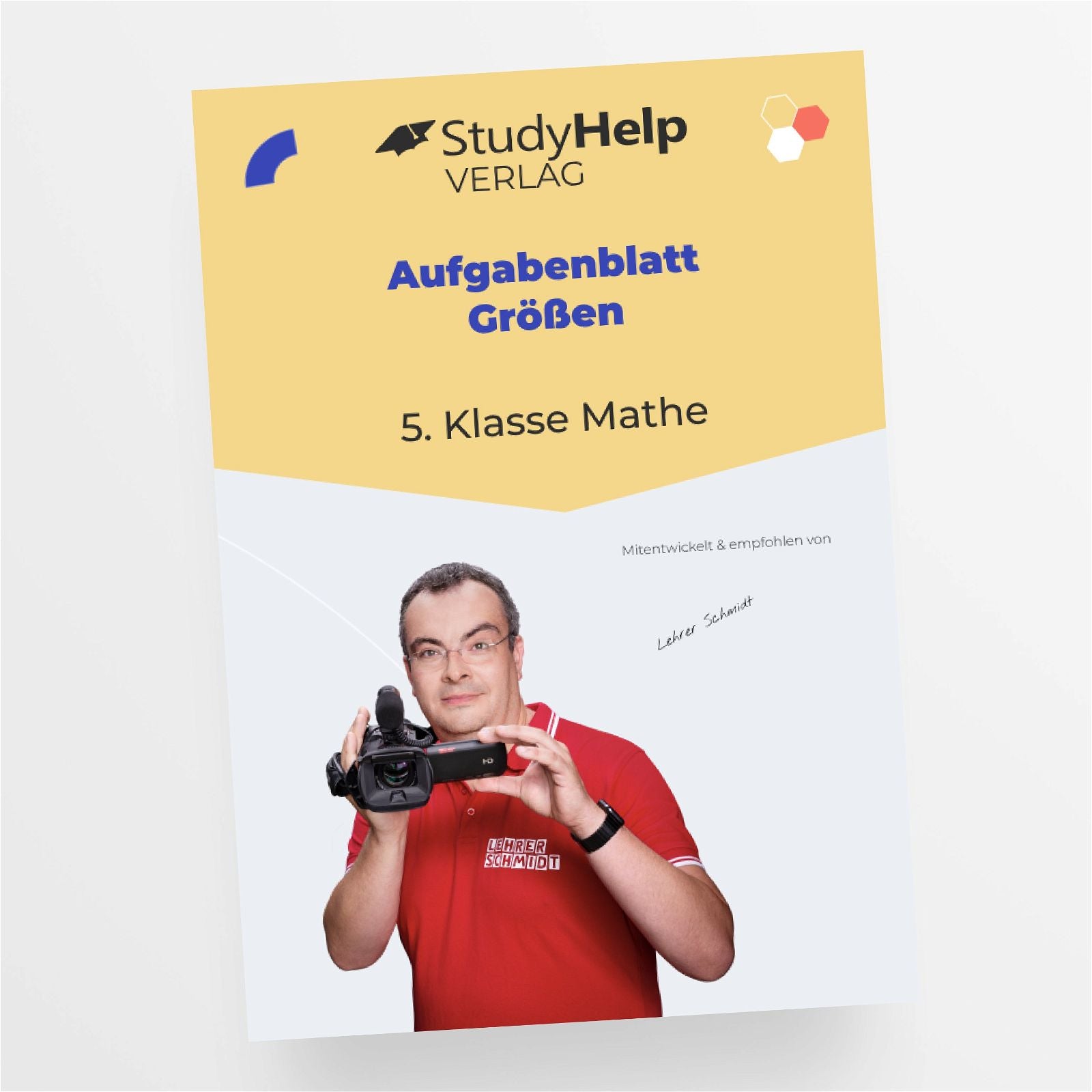 Aufgabenblatt Mathe 5. Klasse: Größen mit Lehrer Schmidt – StudyHelp Lehrmaterial